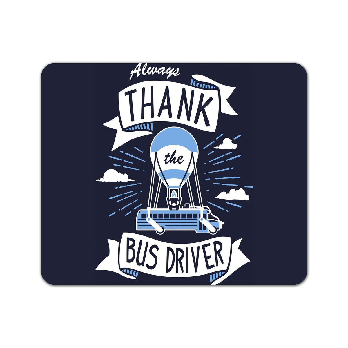 Thank the Bus Driver Mouse Pad - Mousepad | Nurd Tyme — Nurdtyme LLC